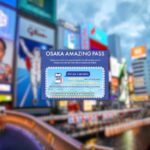 Osaka Amazing Pass: Price, Benefits, & Sample Itinerary