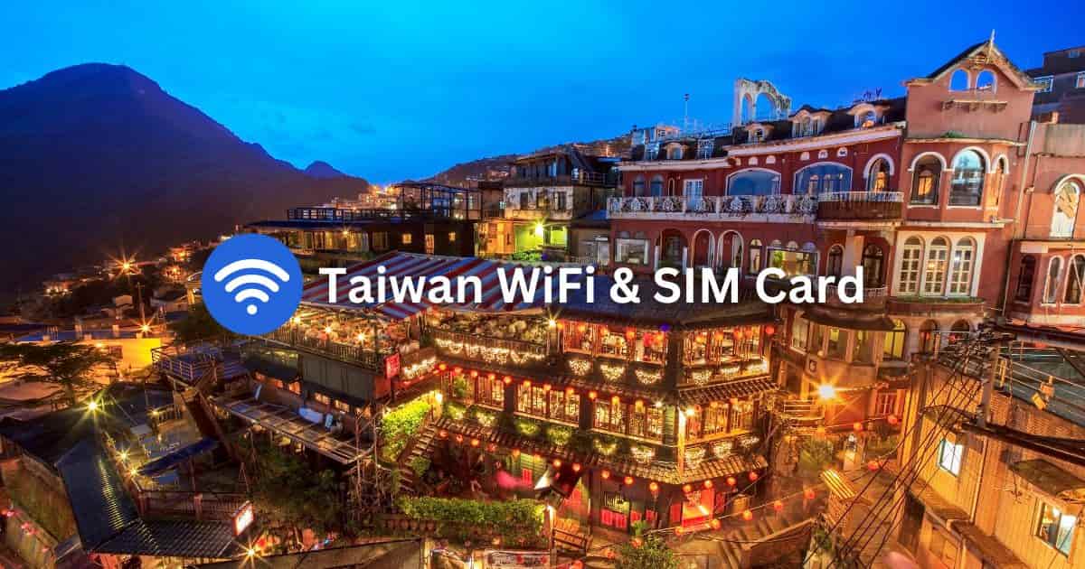 7 Best Taiwan Pocket WiFi & SIM Cards for Tourists: Airport Pick-up