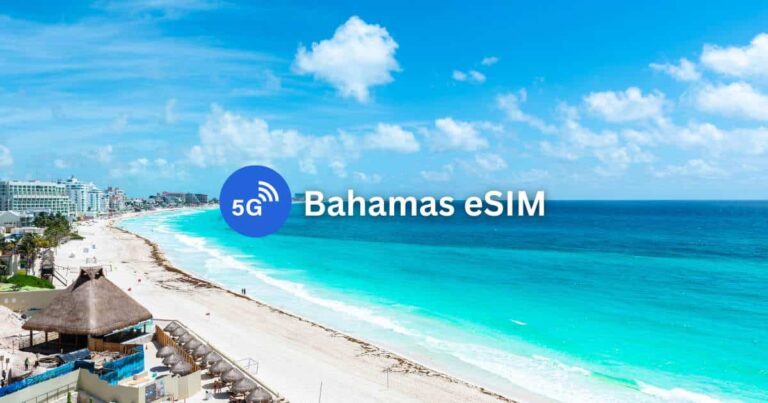 5 Best Bahamas eSIMs for Tourists: Unlimited Data & Phone Number